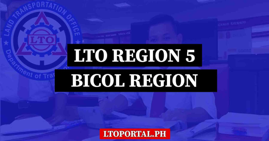 LTO Region 5 – Bicol Region