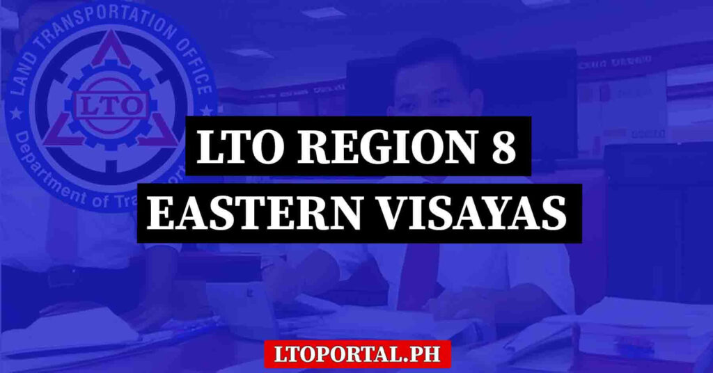 LTO Region 8 – Eastern Visayas Region