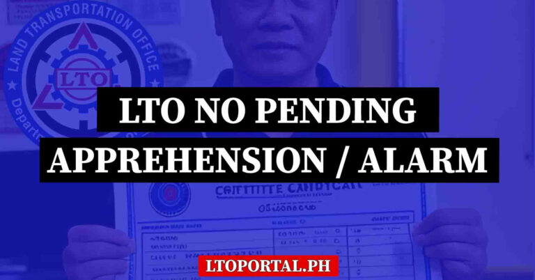 How to Get an LTO Certificate of No Pending Apprehension or Alarm