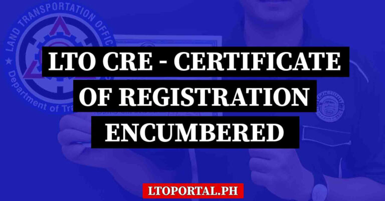 What is LTO Certificate of Registration Encumbered (CRE)