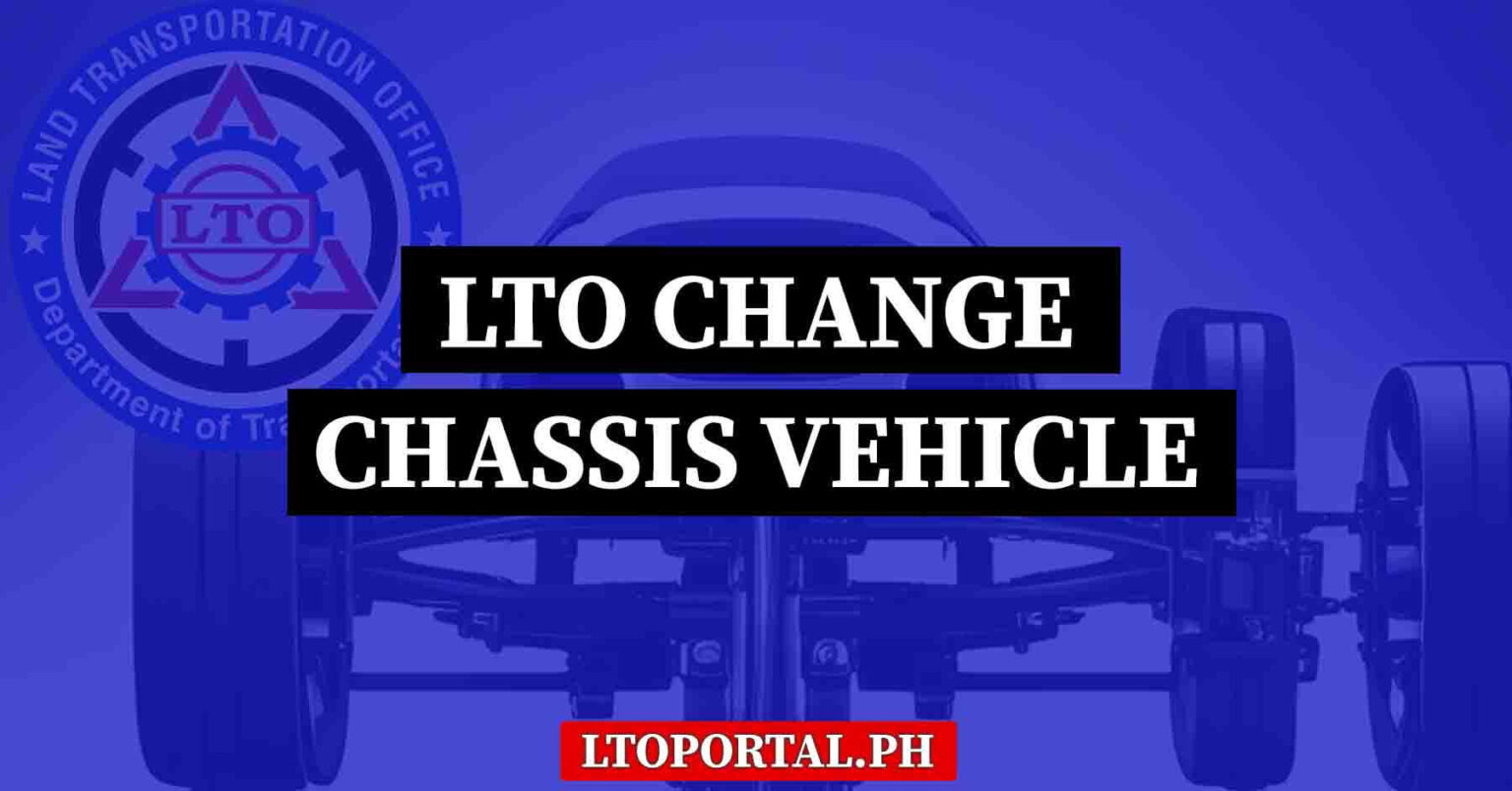 How to Change Chassis of Motor Vehicle in LTO