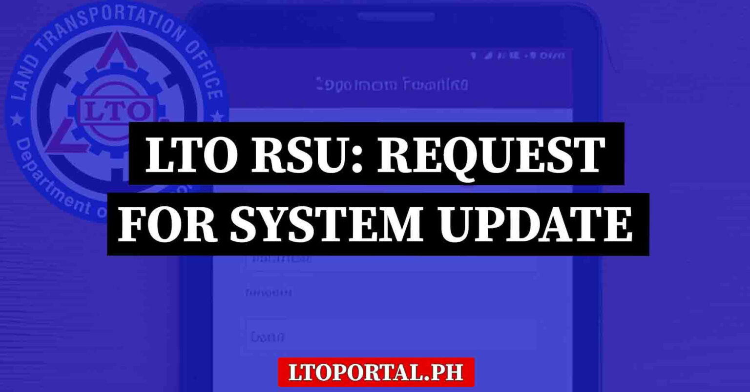 LTO RSU: How to Request for System Updates (RSU)
