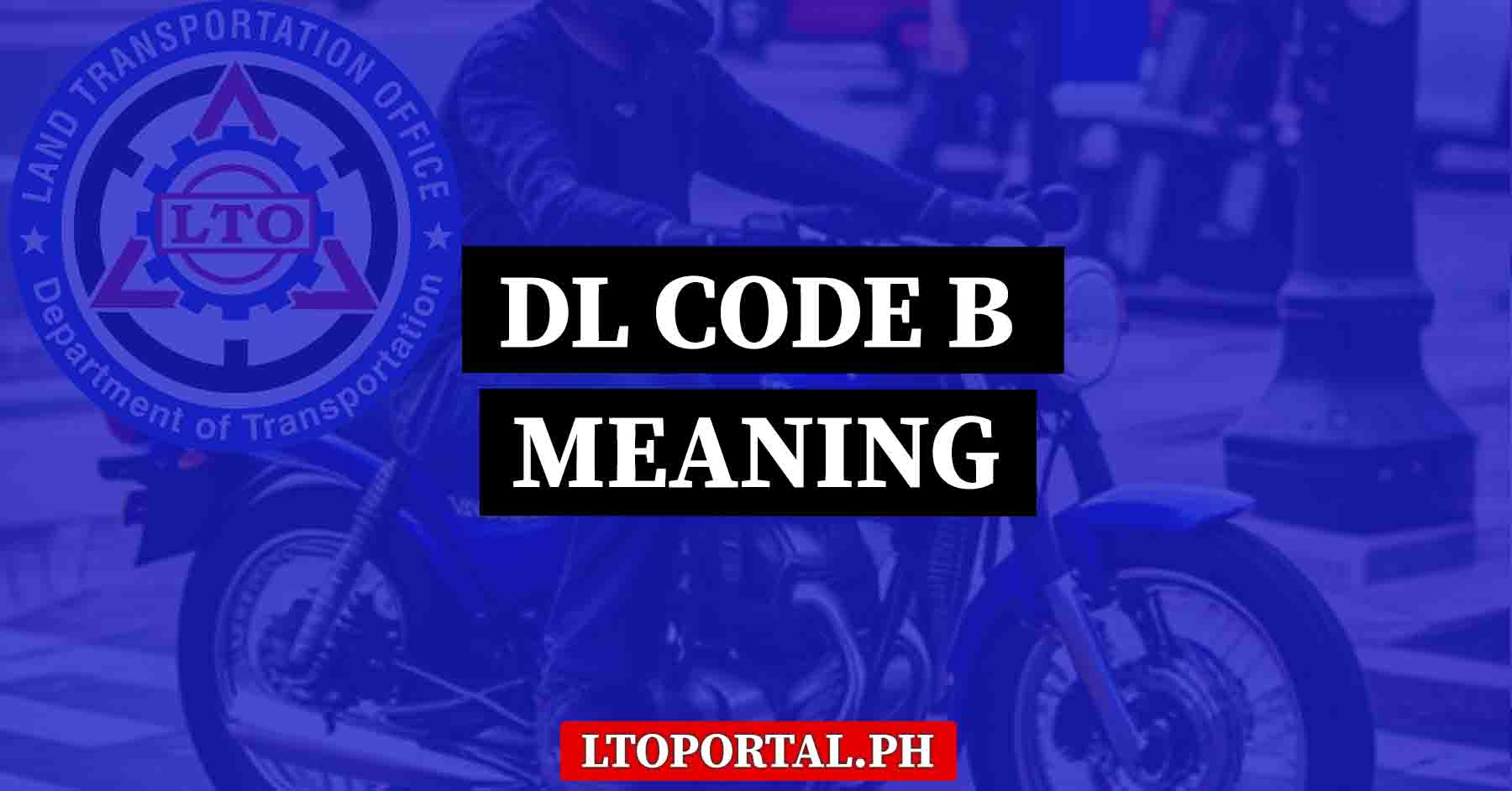 DL Code B Meaning Can You Drive A Motorcycle If Your License Bears DL DL Code B Meaning Can You Drive A Motorcycle If Your License Bears DL