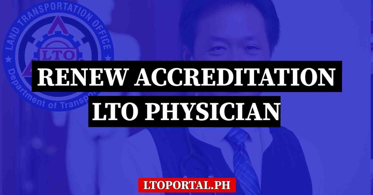 How to Renew Registration as an LTO-Accredited Physician - LTO Portal PH