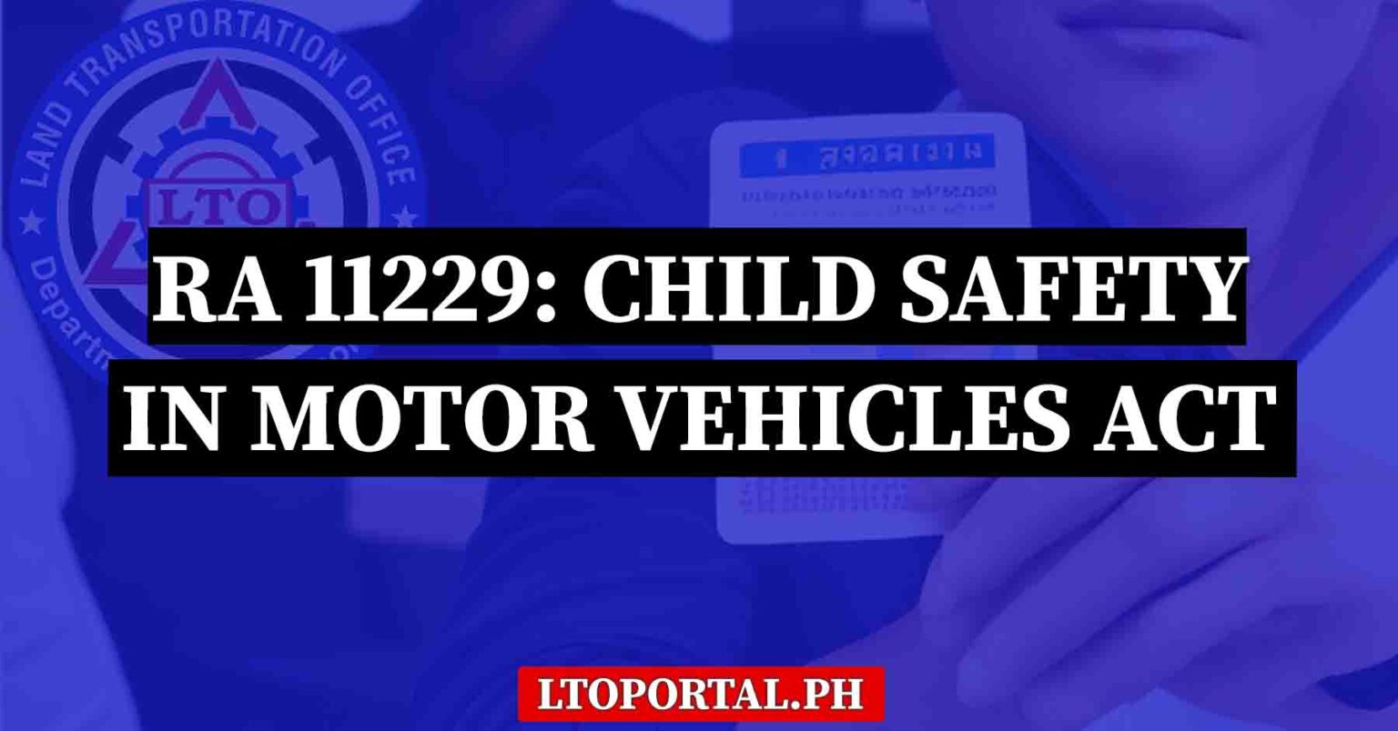 RA 11229: Child Safety in Motor Vehicles Act