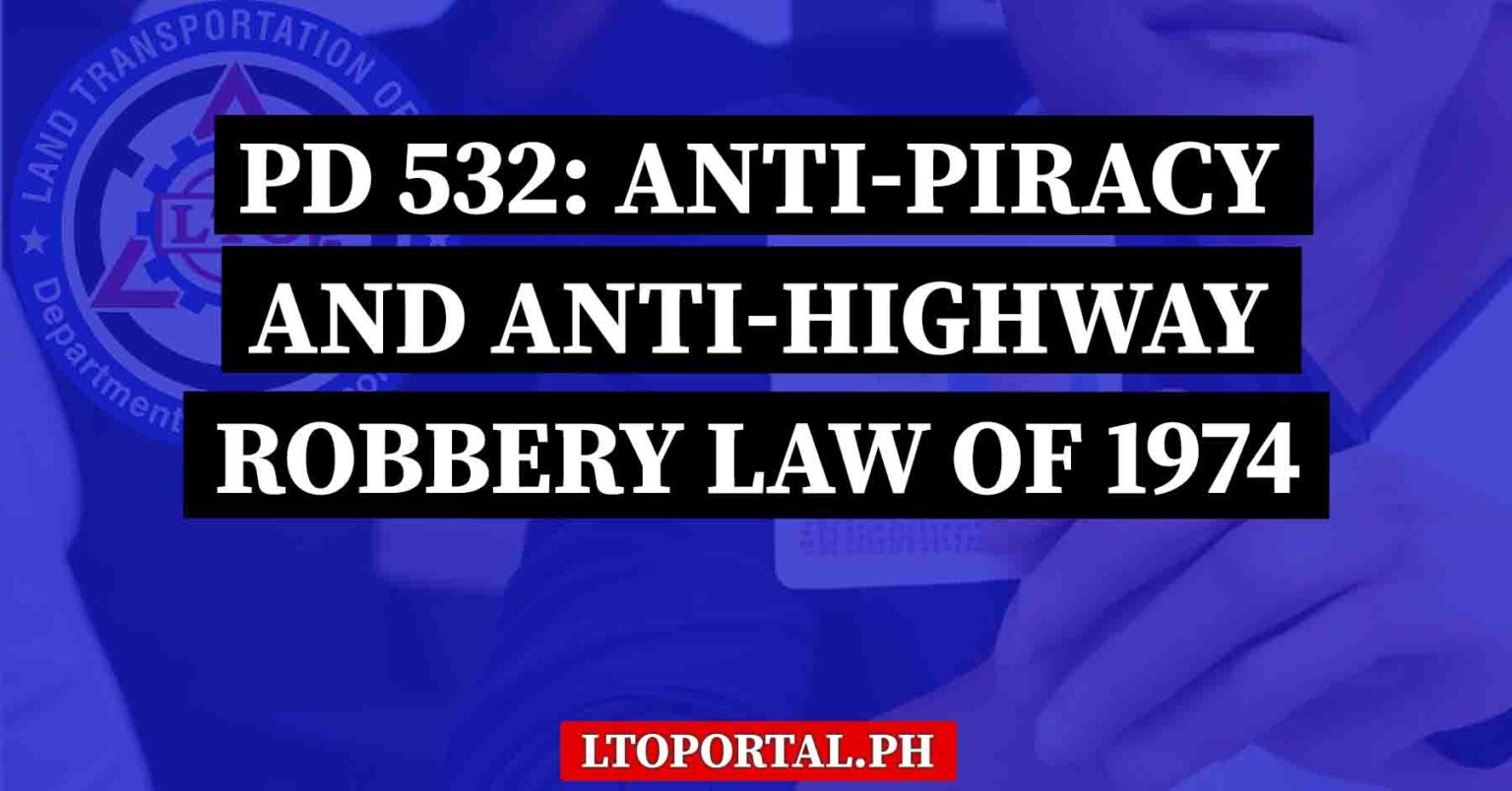 Presidential Decree No. 532: Anti-Piracy and Anti-Highway Robbery Law ...