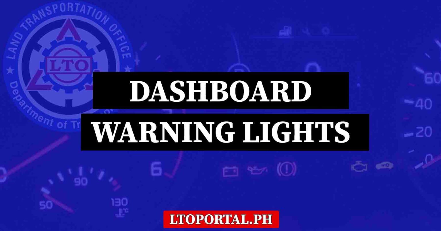 Guide to Dashboard Warning Lights: What Drivers Need to Know - LTO ...