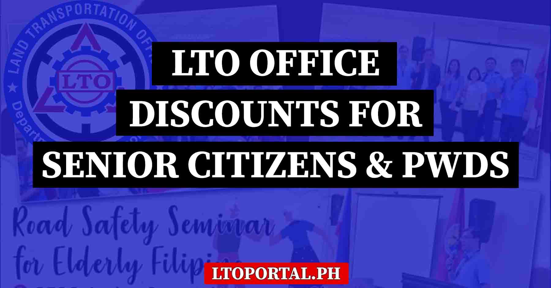 NO LTO Office Discounts for Senior Citizens or PWDs