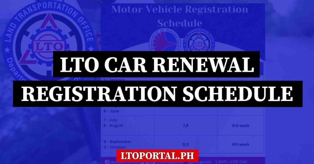 LTO Car Renewal Registration Schedule