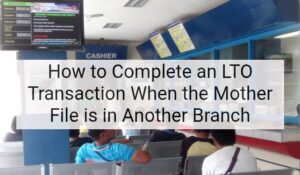 How to Complete an LTO Transaction When the Mother File is at Another ...